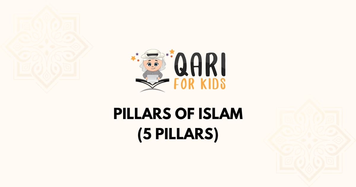 5 Pillars of Islam – Islamic Education for Kids | Qari for Kids | Qari ...